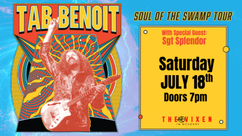 TAB BENOIT w/ SPECIAL GUESTS SGT. SPLENDOR - The Vixen in McHenry